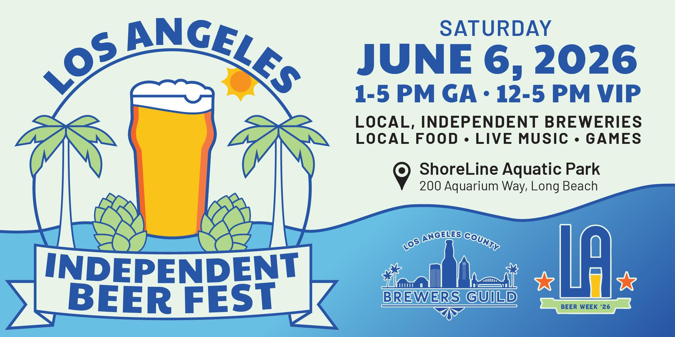 LA Independent Beer Fest 2026 - The signature event of LA Beer Week ...